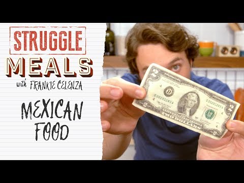 Mexican Food For Cheap | Struggle Meals