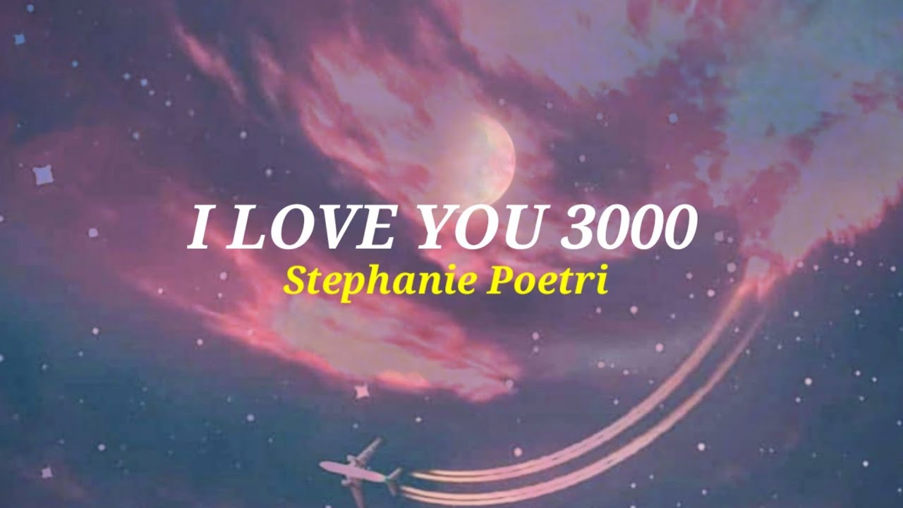 I LOVE YOU 3000 - Stephanie Poetri (lyrics) 🇮🇩 - YouTube
