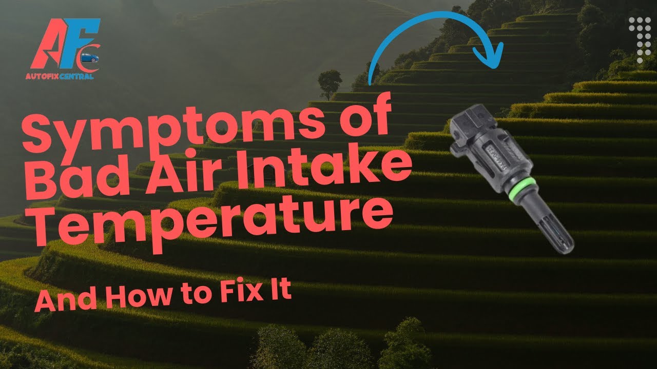 Symptoms of Bad Intake Air Temperature Sensor - YouTube