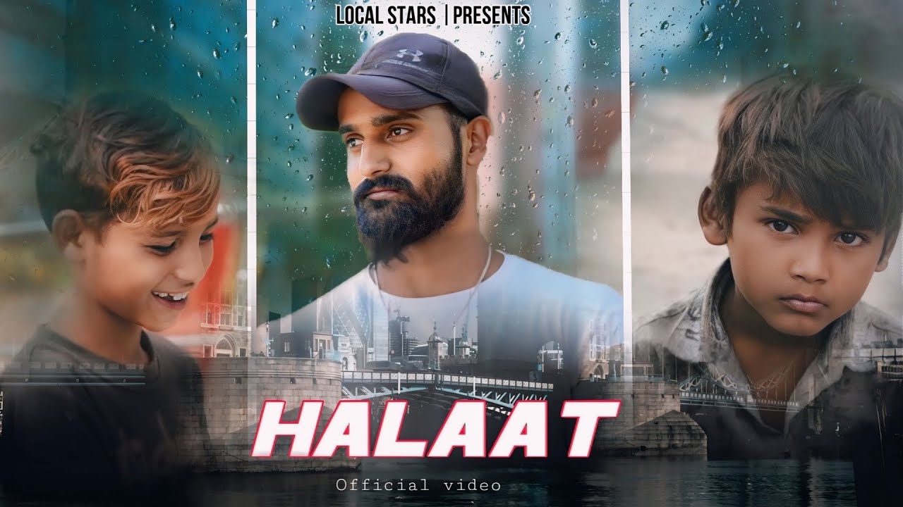 HALAAT SHORT FILM MOTIVATION STORY |OFFICIAL VIDEO | LOCAL STARS - YouTube