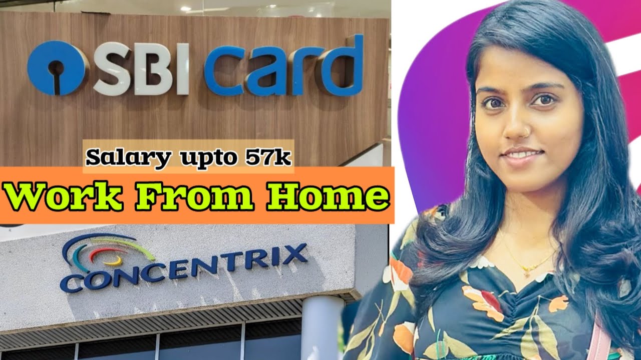 Work from Home Jobs 2024: SBI Card & Concentrix Hiring Freshers ...