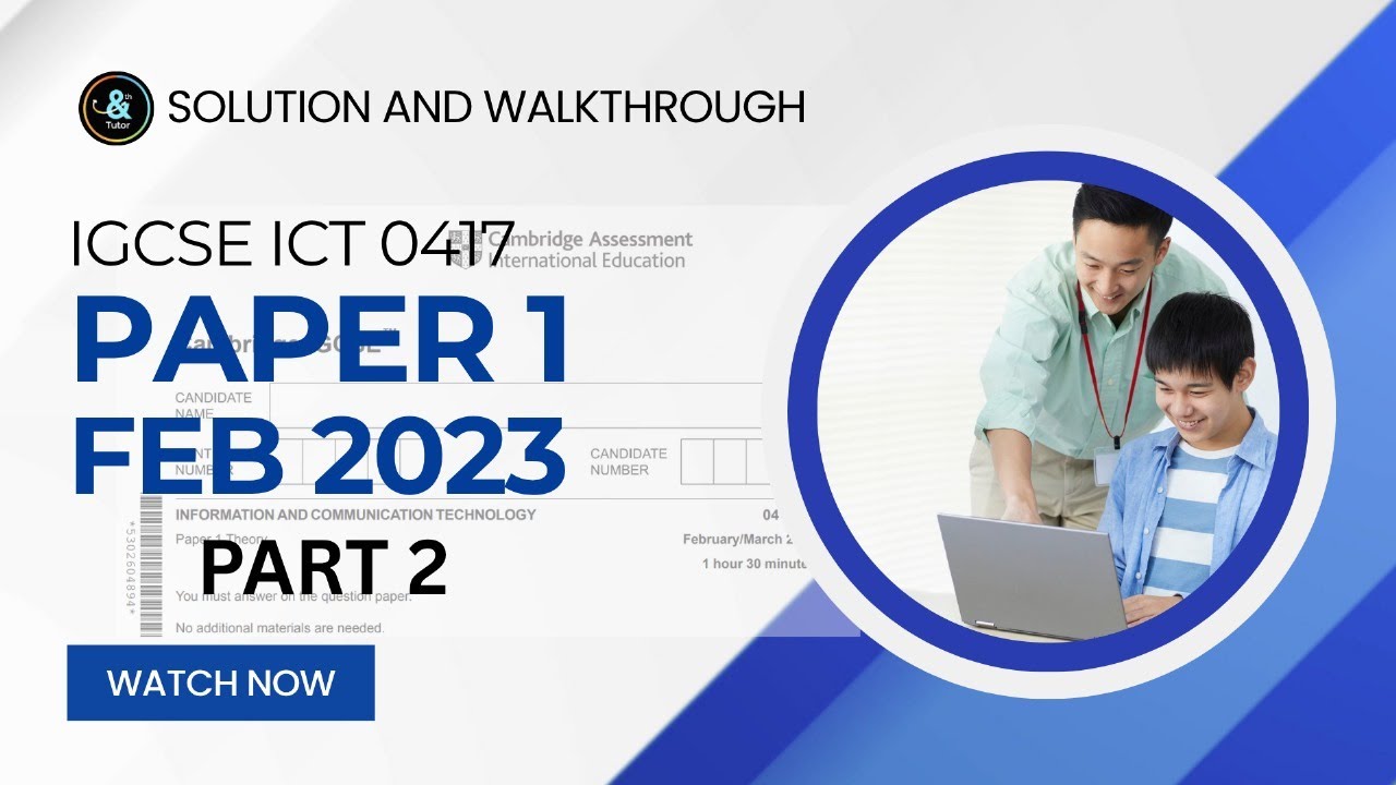 IGCSE ICT Paper 1 Theory | Feb 2023 Exam Solution & Walkthrough - Part ...