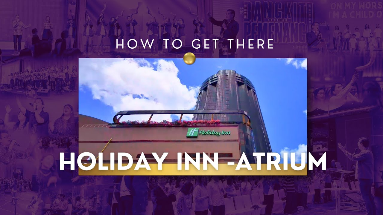 HOW TO GET THERE - Holiday Inn Atrium - YouTube
