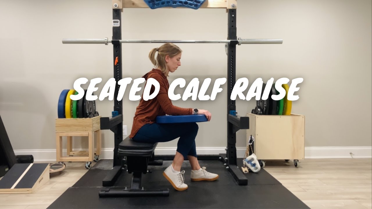 How to do seated calf raises | Calf, Achilles, ankle strength for ...