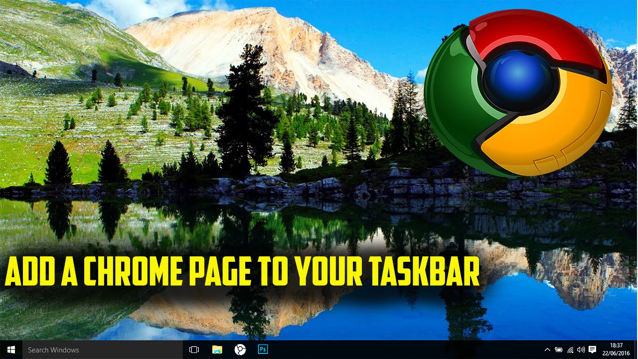 Add a Chrome page to your taskbar - YouTube