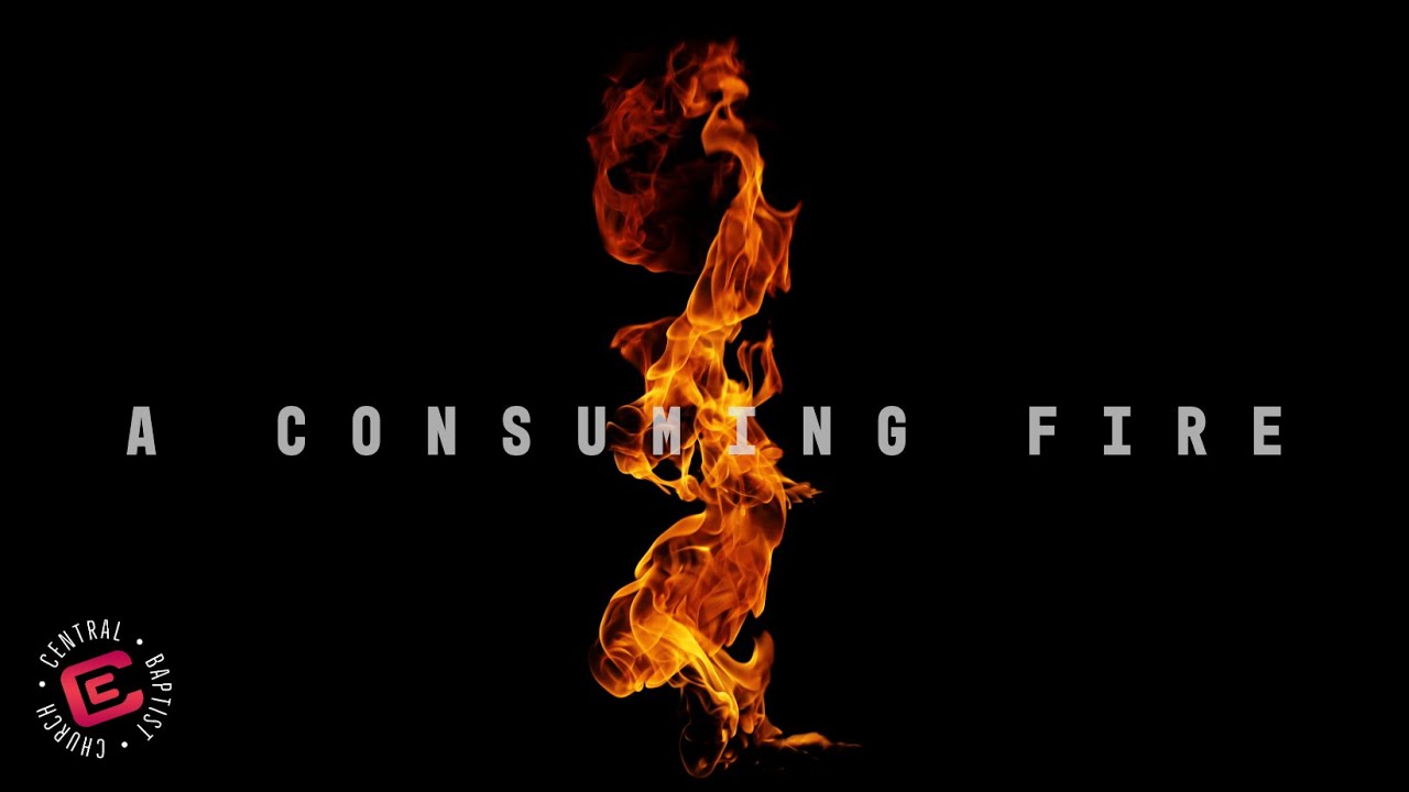 7/27/2025 am – A Consuming Fire - YouTube