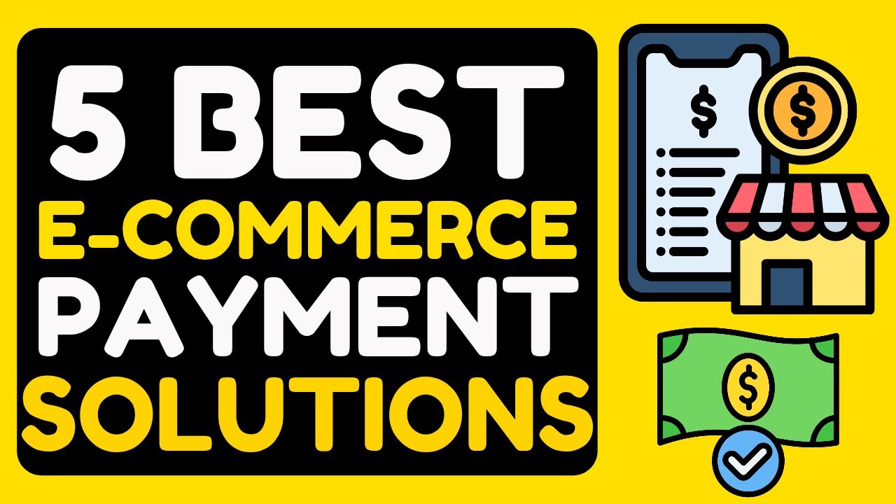 5 Best Payment Gateways For E-commerce Business | Online Payment Solutions - YouTube