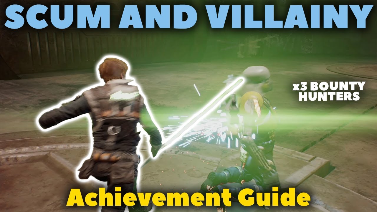 Scum and Villainy Achievement Guide | Star Wars Jedi: Fallen Order ...