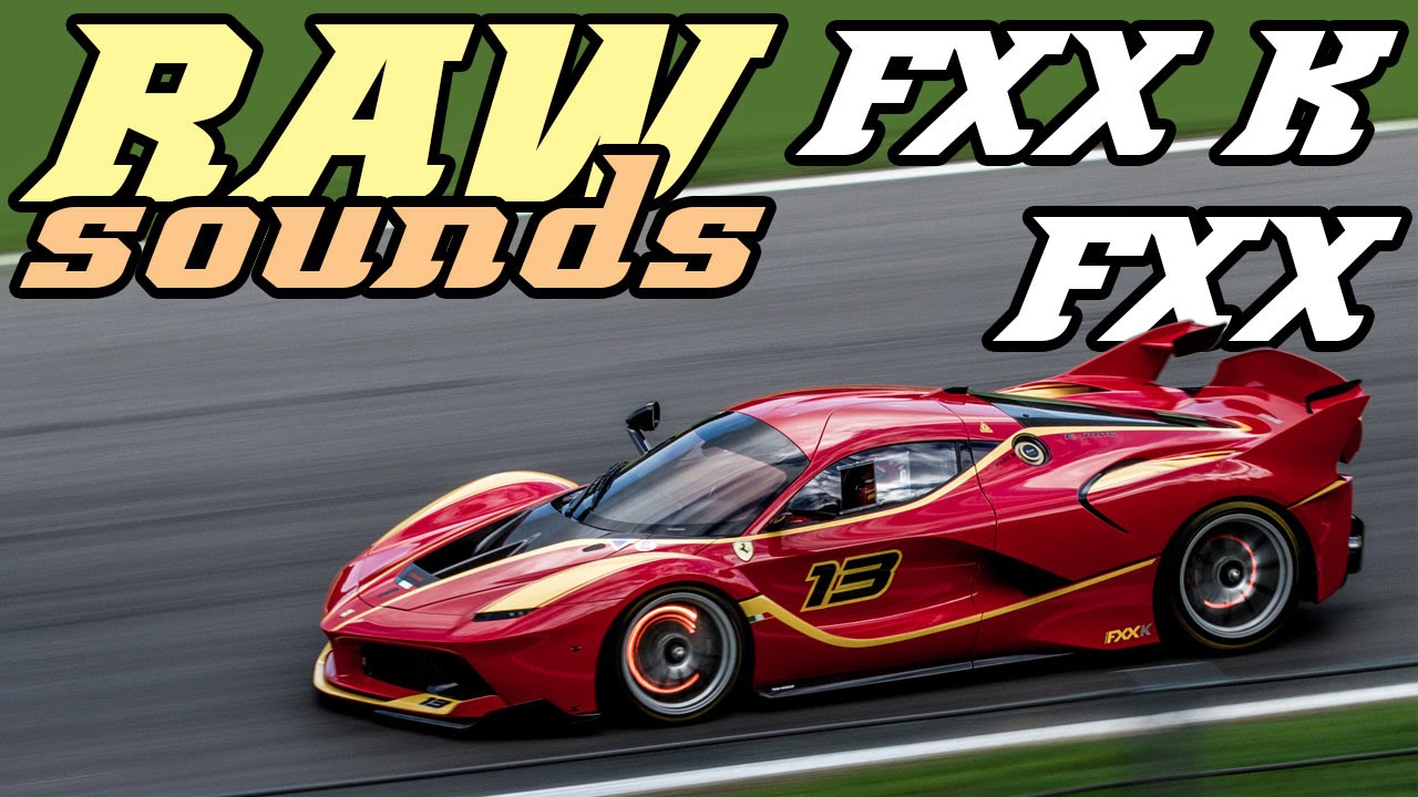 RAW sounds - Ferrari FXX K and FXX - YouTube