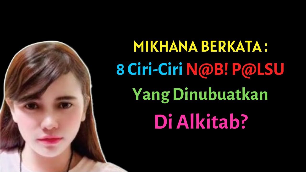 MIKHANA (APOLOGET KRISTEN) BERKATA : 8 CIRI-CIRI N@B! P@LSU YANG ...