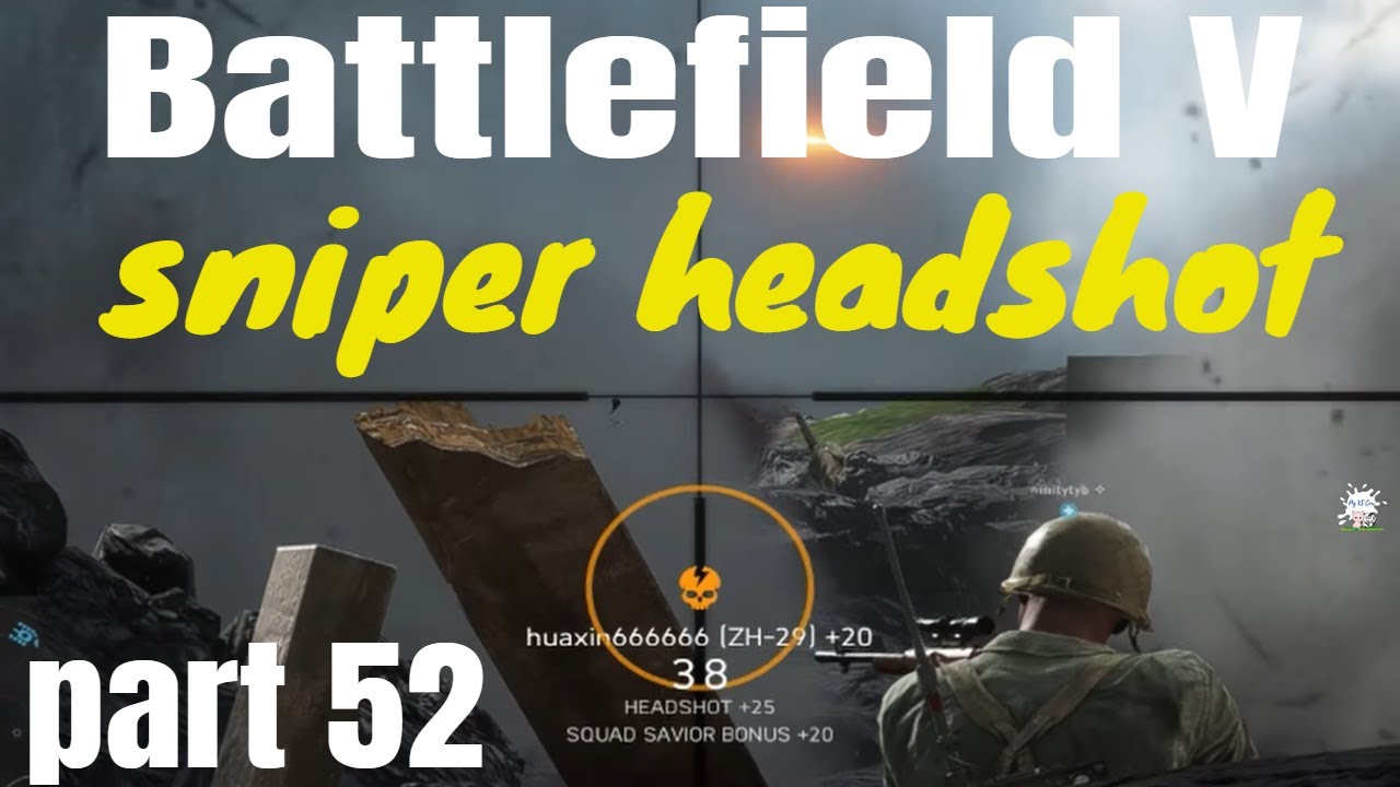 Battlefield V - sniper headshot compilation in 4K, part 52 | pigVScow ...
