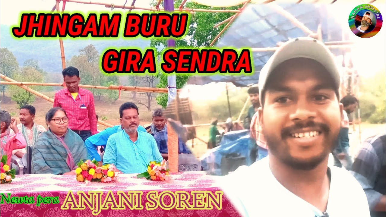 JHINGAM BURU GIRA SENDRA PART-1// Newta pera - ANJANI SOREN // NARAN ...