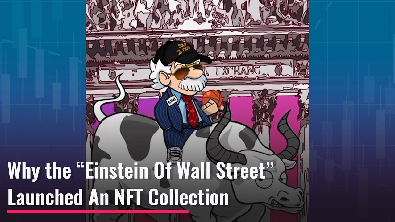 How the ‘Einstein of Wall Street’ Is Bringing Real Value to NFTs - YouTube