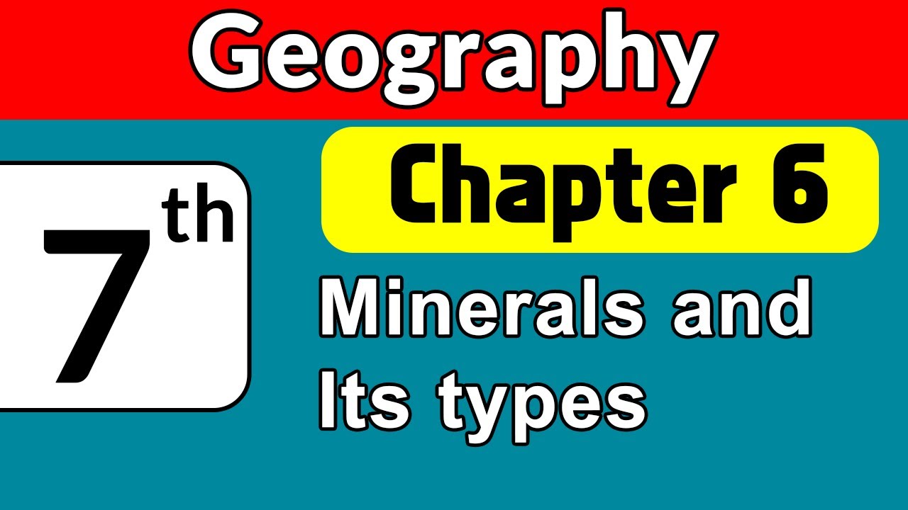 7th Class Geography Ch 6 | Mineral and Power | Mineral And Its Types ...