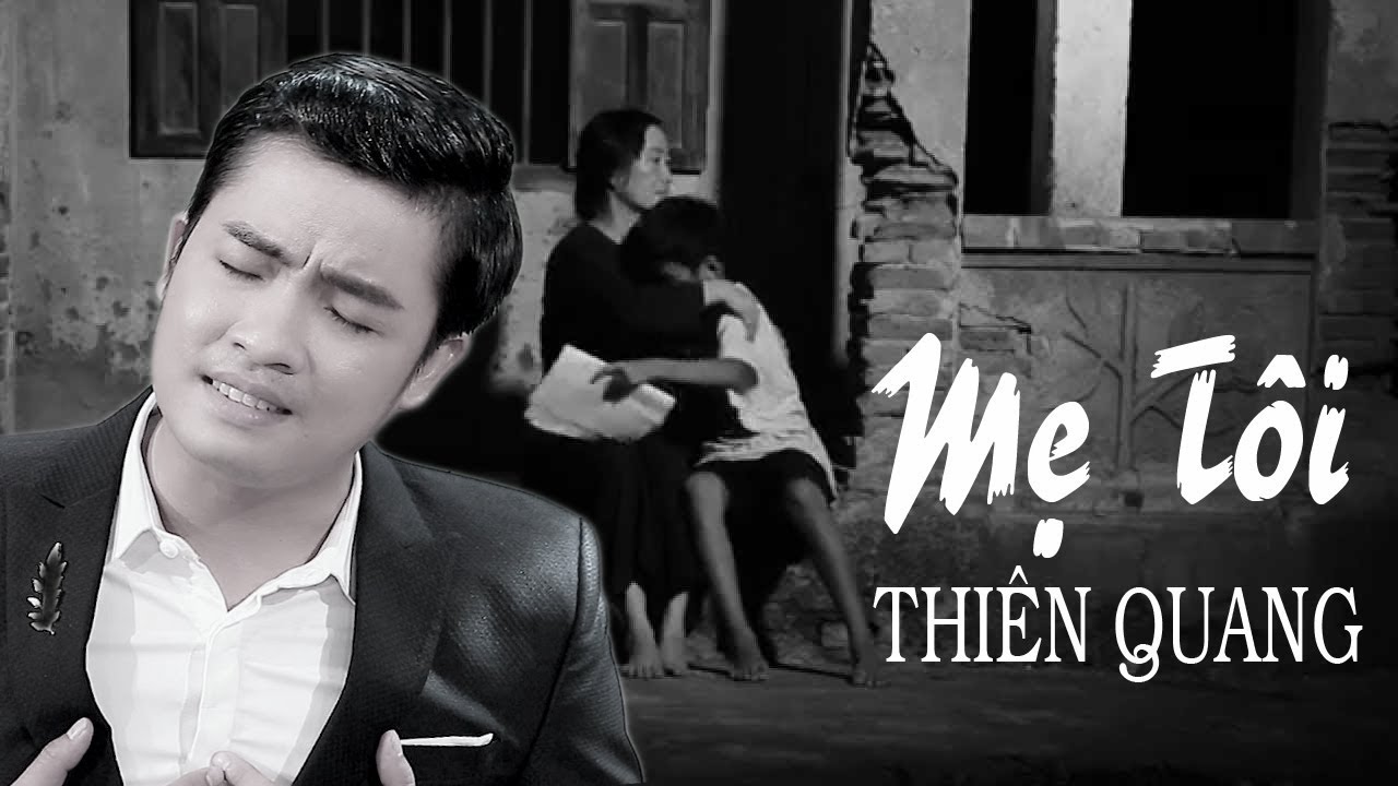 Mẹ Tôi - Thiên Quang [MV Official] - YouTube