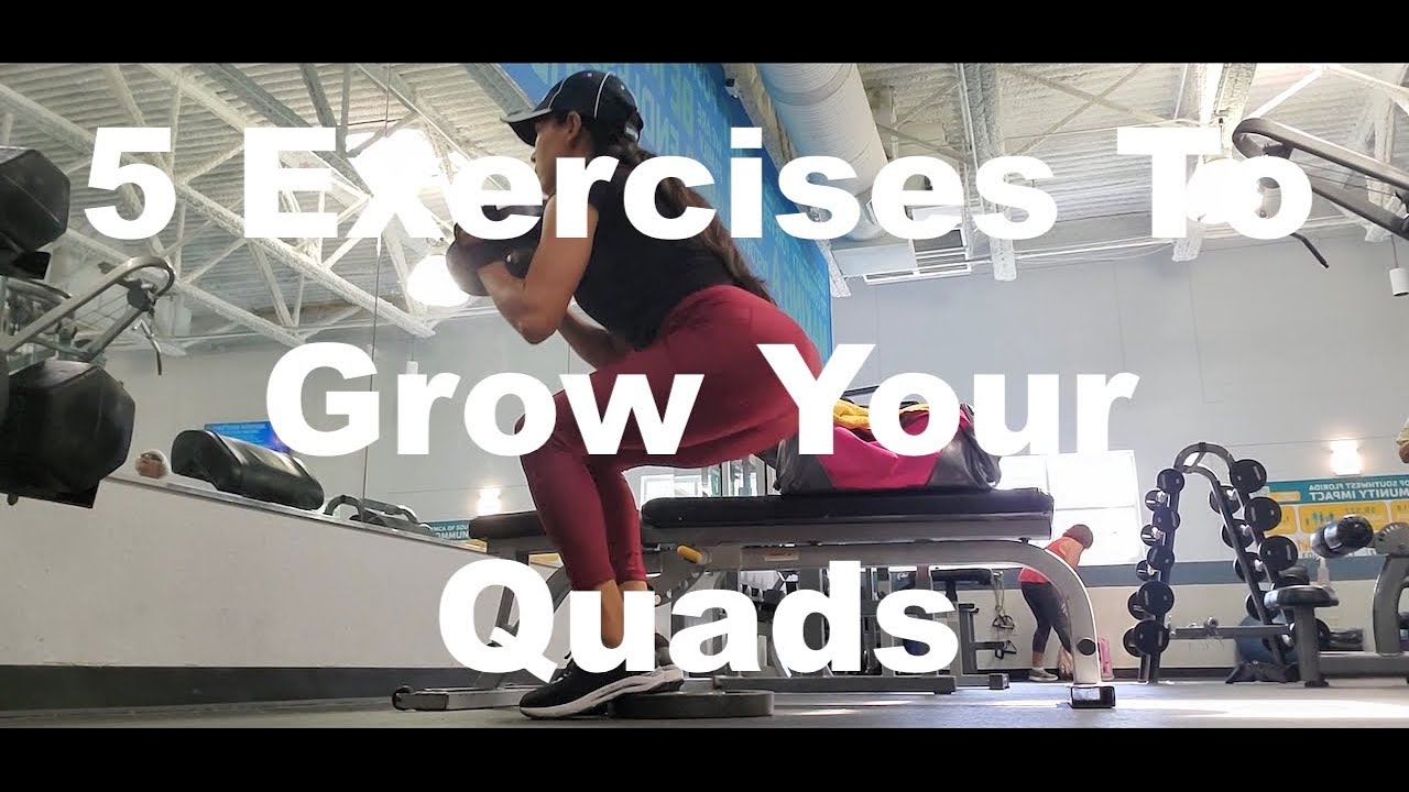 5 Exercise To Grow Your Quads - YouTube