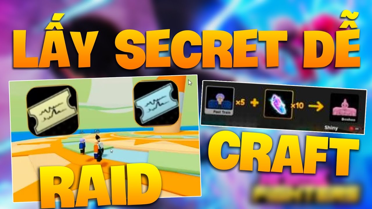 [CODE] UPDATE 7 - Cách Lấy SECRET Không Cần Spin (SECRET CRAFTING, RAID ...