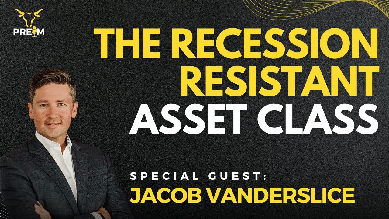 The Recession Resistant Asset Class with Jacob Vanderslice - YouTube