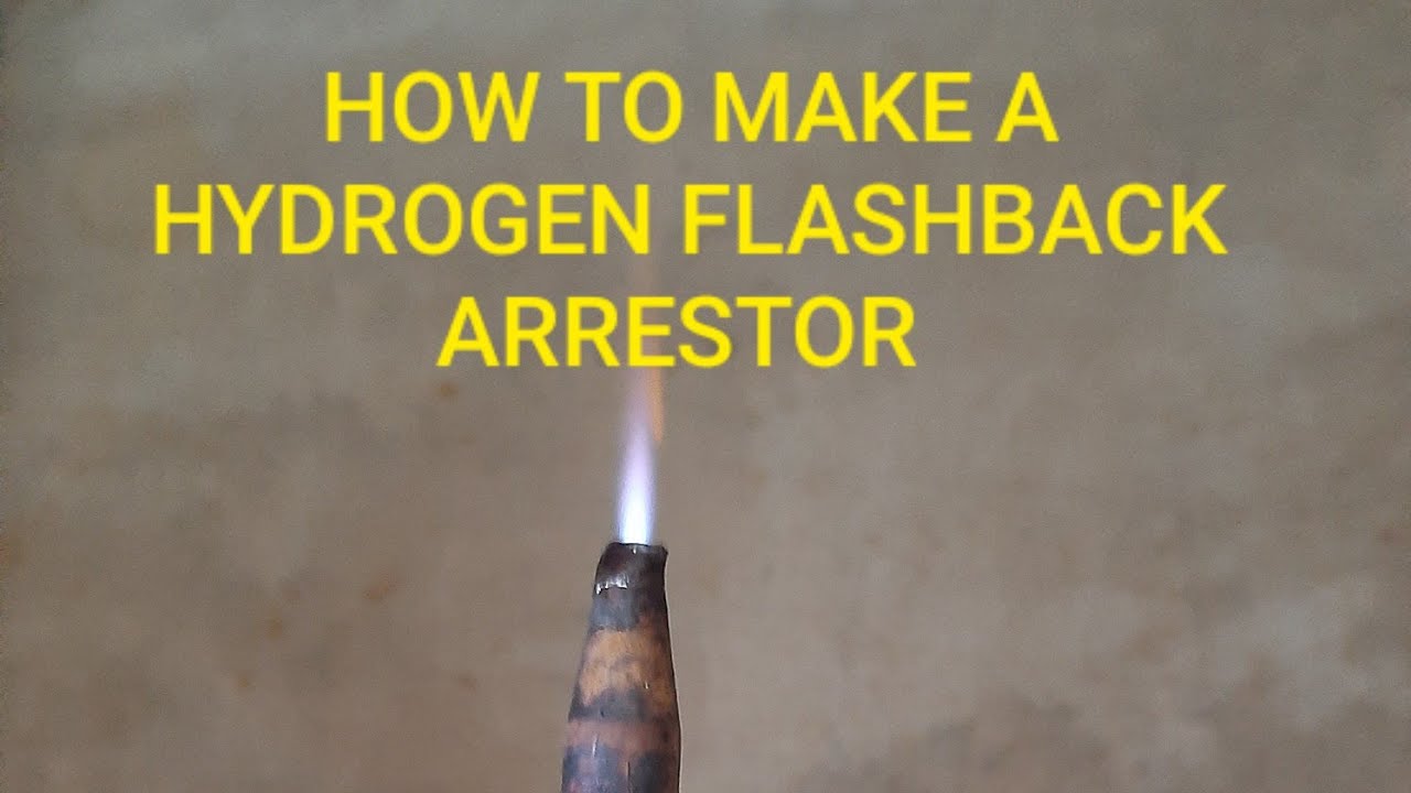 How To Make a Hydrogen Flash Back Arrestor #battery Water to Fuel ...
