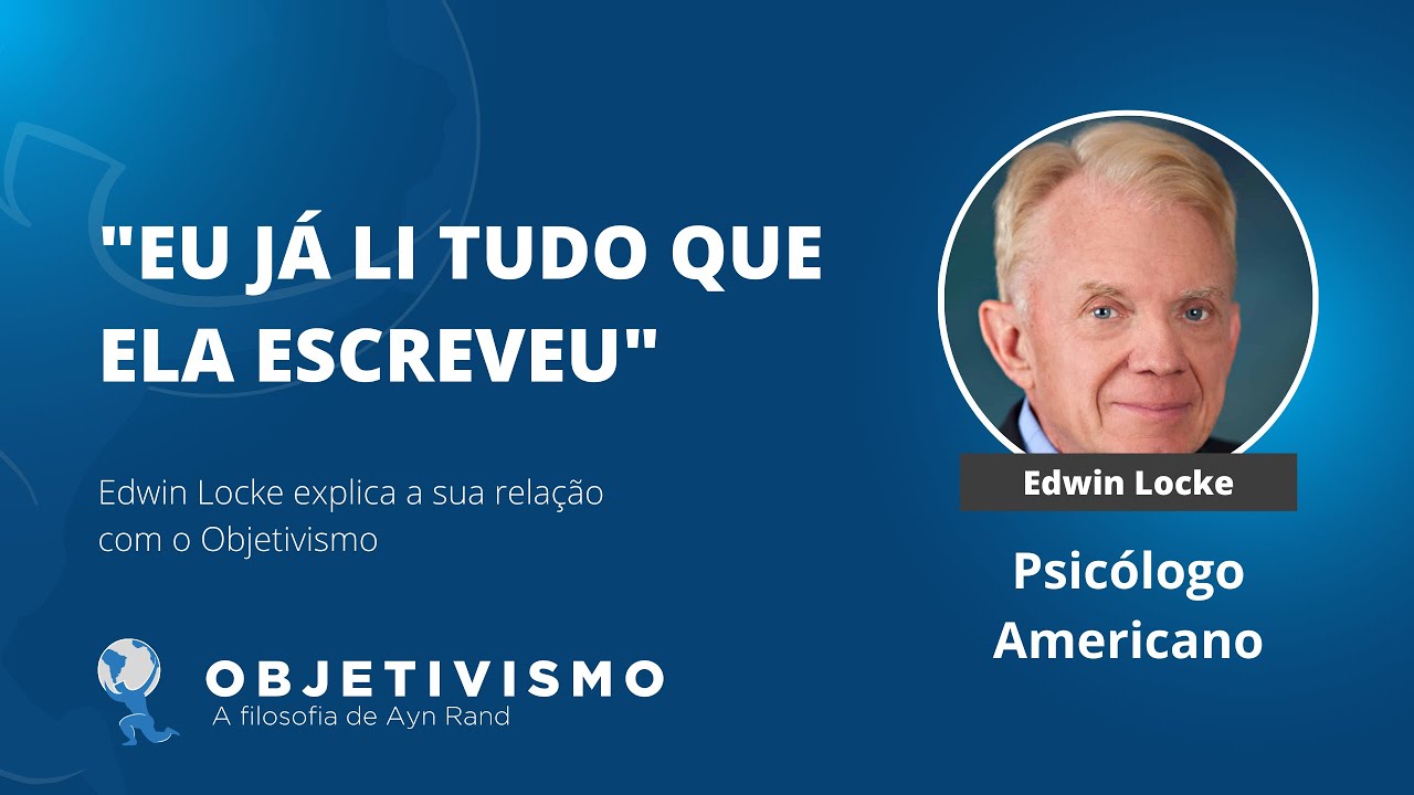 A história de Edwin Locke com o Objetivismo - YouTube