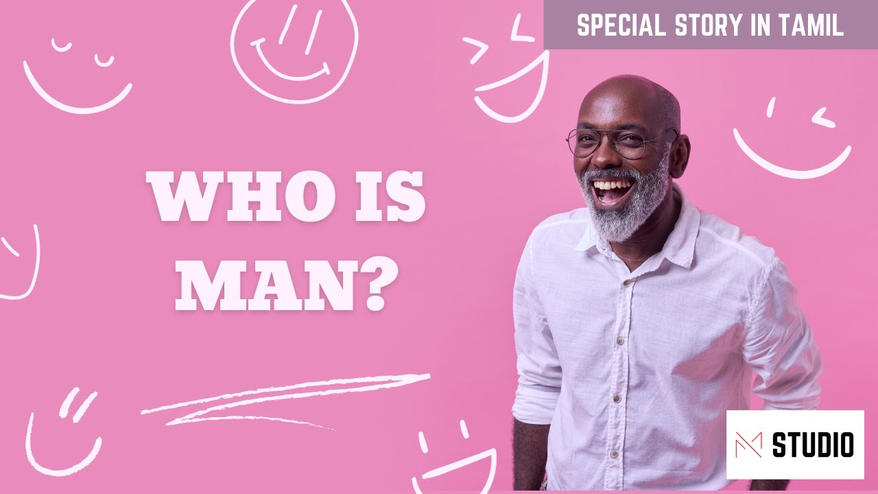 Who is Man? | யார் மனிதன்? - YouTube