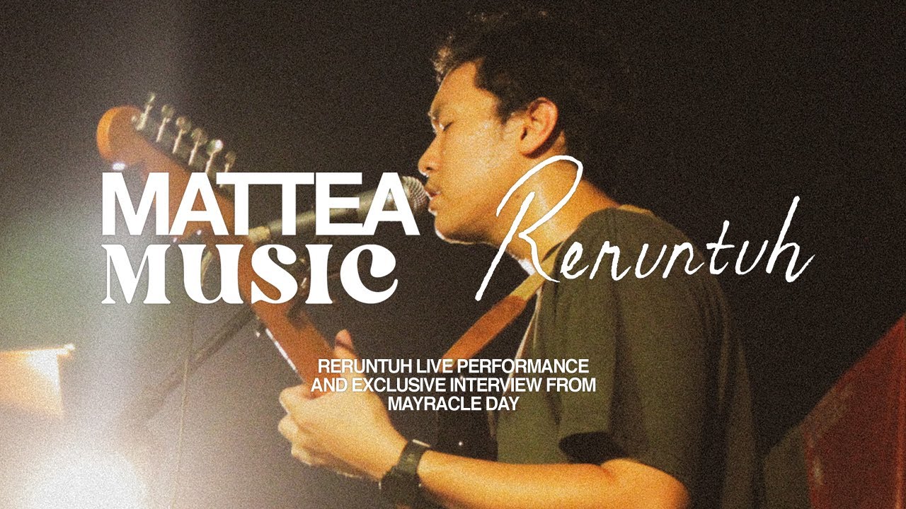 Mattea Music: Reruntuh (Live at Mayracle Day Mattea Social Space) - YouTube