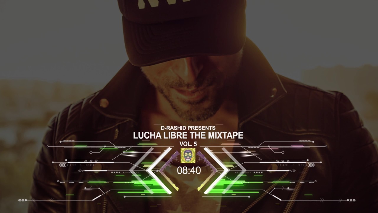 D-Rashid presents Lucha Libre mixtape Volume 5 - YouTube Music