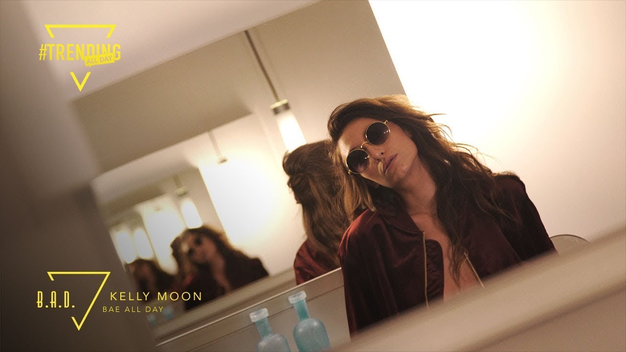 KELLY MOON // BAE ALL DAY // Trending All Day - YouTube