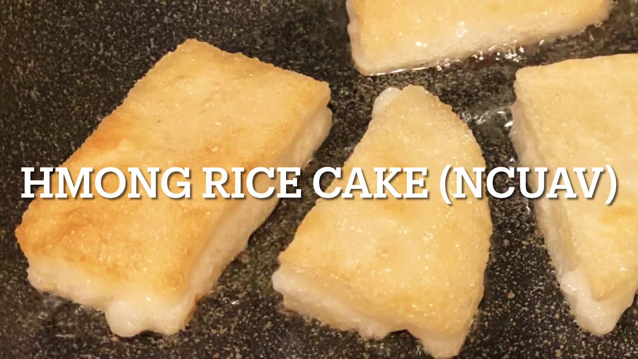 Hmong Rice Cake (Ncuav) - YouTube