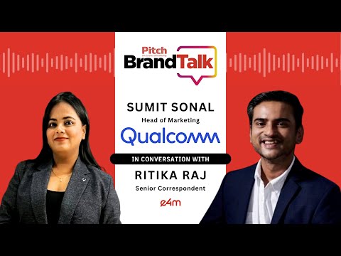 Pitch BrandTalk - Sumit Sonal of Qualcomm India in Conversation with ...