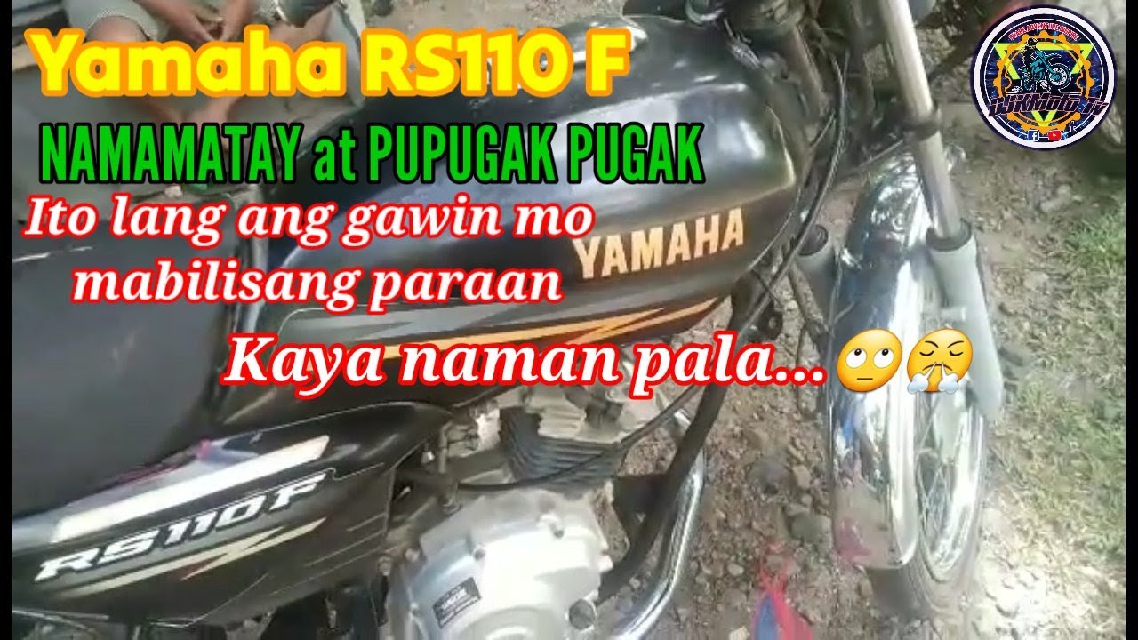 EP76- Namamatay at Pupugak pugak na Yamaha RS110 F| Try mo ang ...