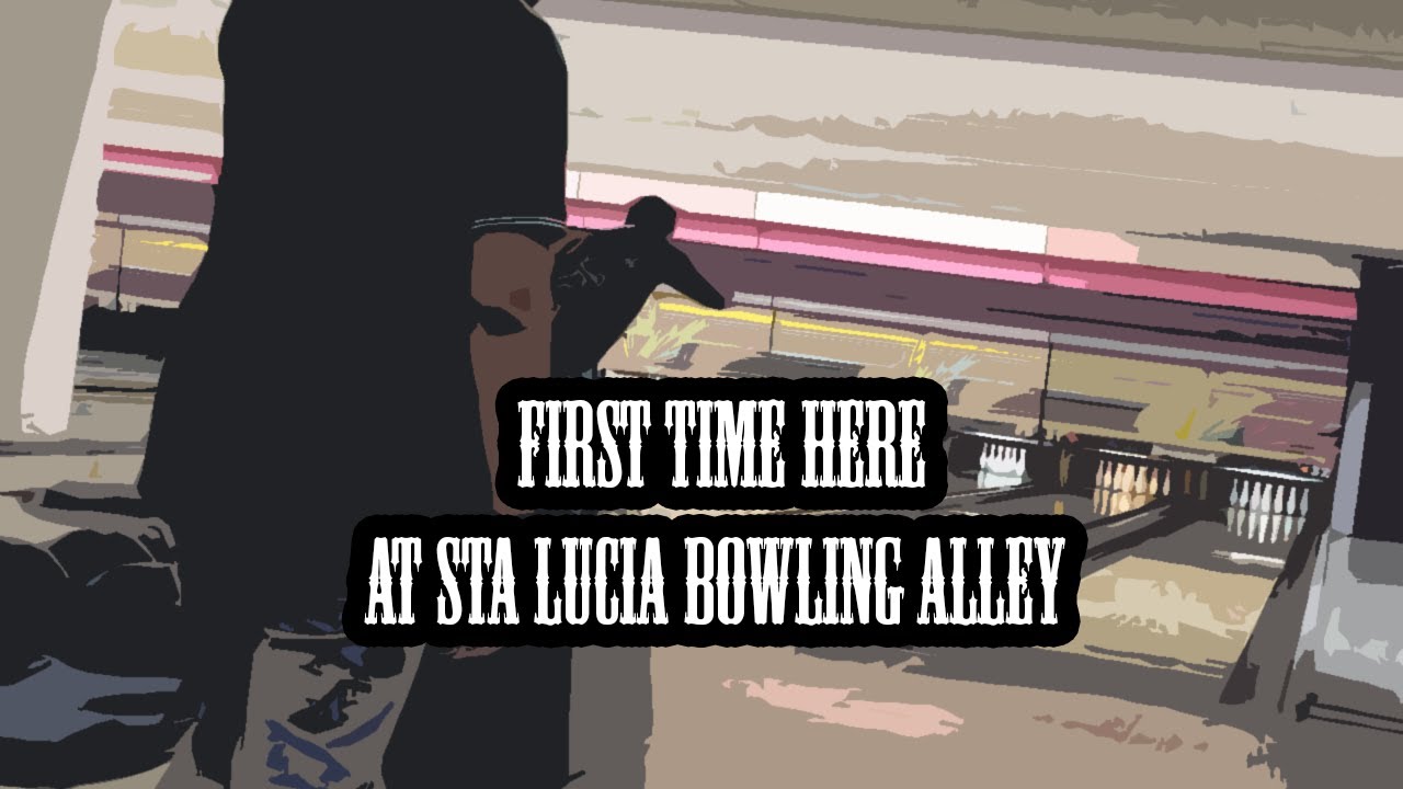 First time at Sta Lucia Bowling Alley - YouTube