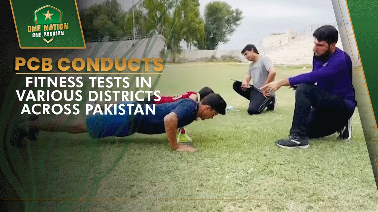 PCB conducts fitness tests in various districts across Pakistan | PCB ...