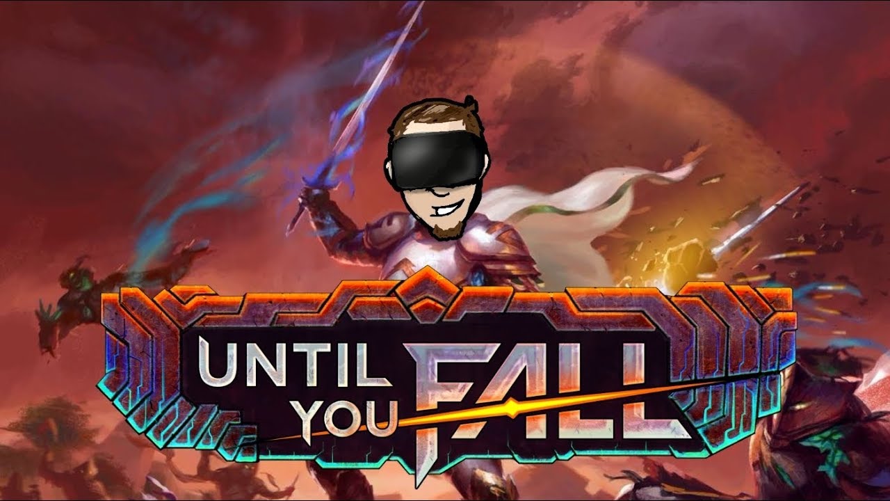 Until You Fall First Impressions - Oculus Rift S Gameplay and Review ...