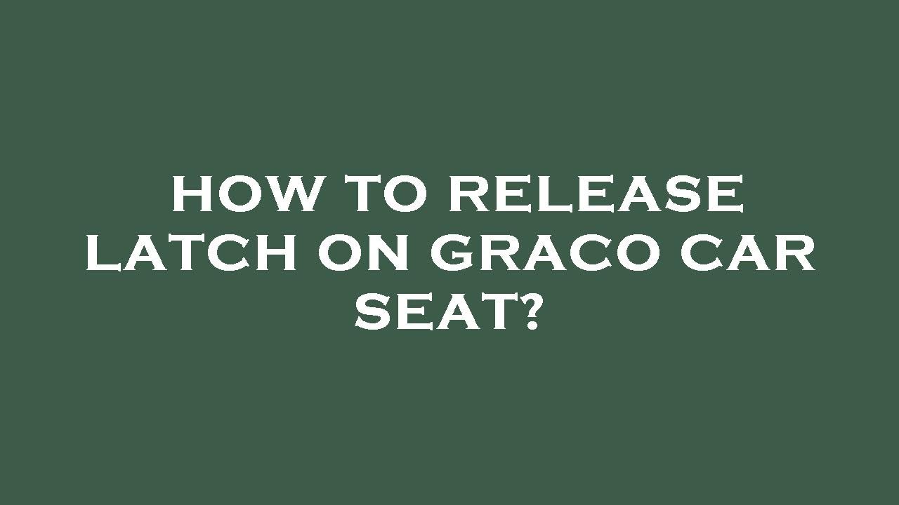 How to release latch on graco car seat? - YouTube