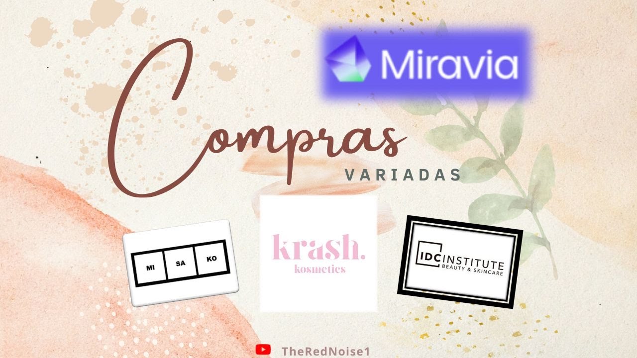 COMPRAS VARIADAS★| ☞ MIRAVIA, KRASH COSMETICS, MISAKO🛍️ |TheRedNoise1😍 ...