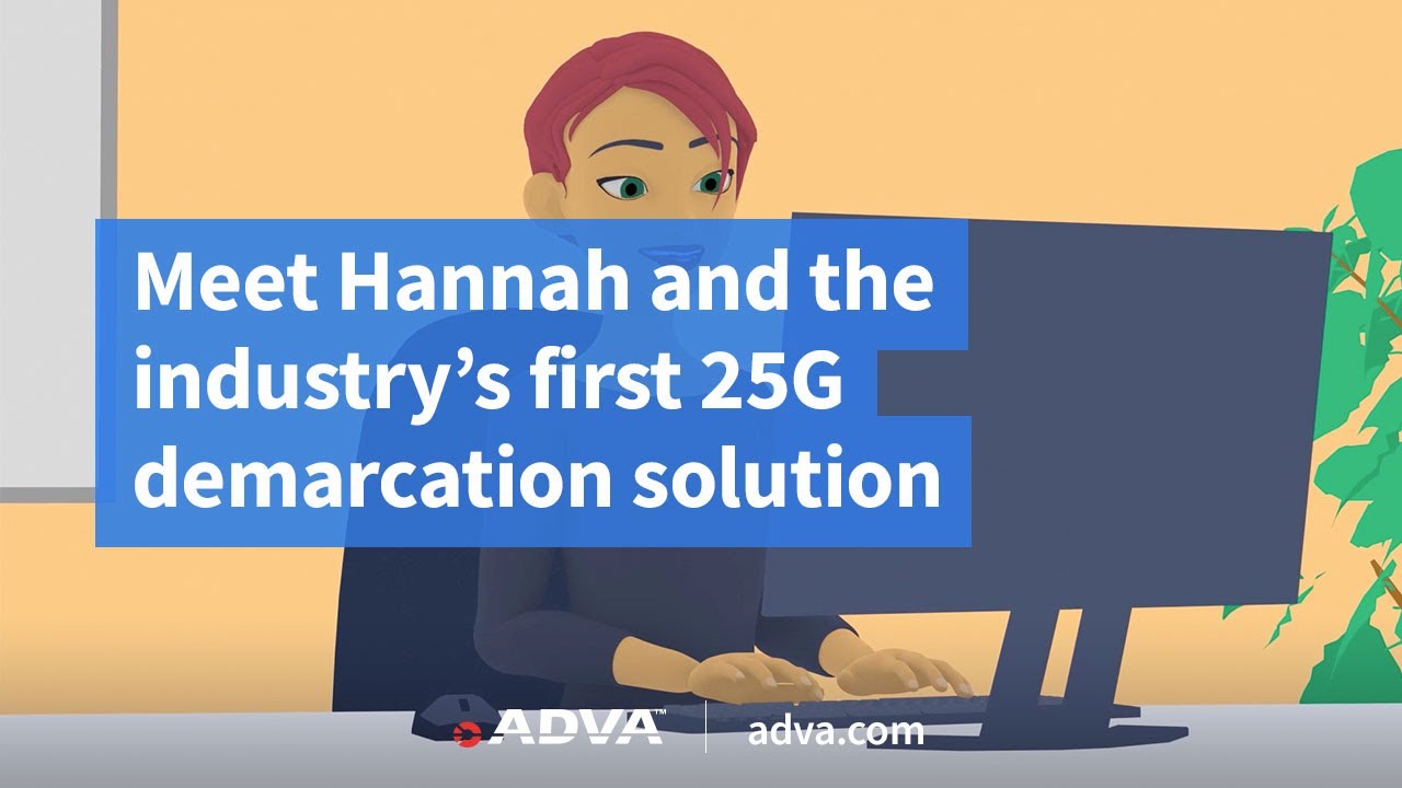 Meet Hannah and the industry’s first 25G demarcation solution - YouTube