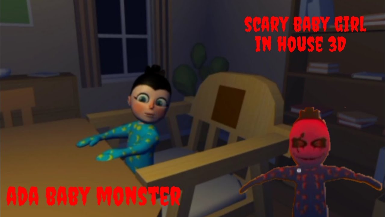 melayani anak baby monster : scary baby girl in house 3D - YouTube