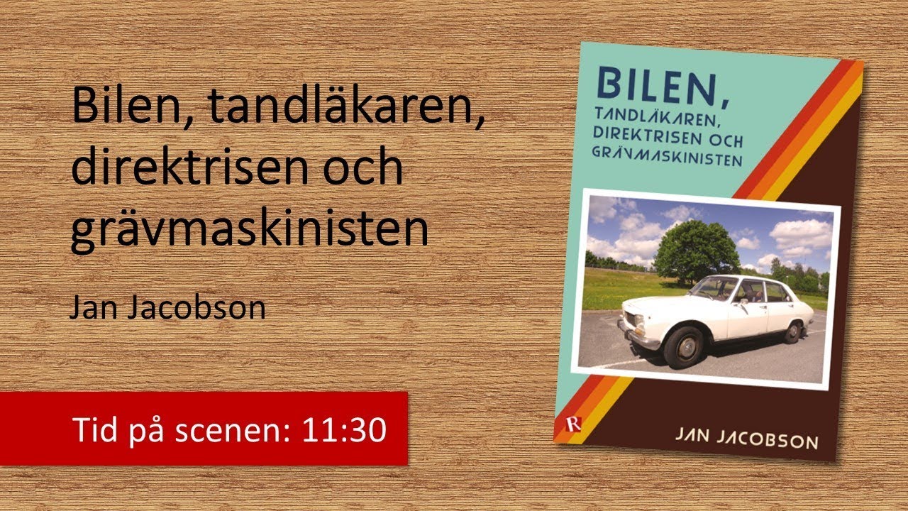Jan Jacobson - Bilen, tandläkaren, direktrisen och grävmaskinisten ...