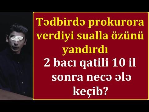 Mingeçevirdə 2 bacısını öld*rən şəxs 10 il sonra necə ələ keçdi? Tədbirdə bu sualı verməsəydi...
