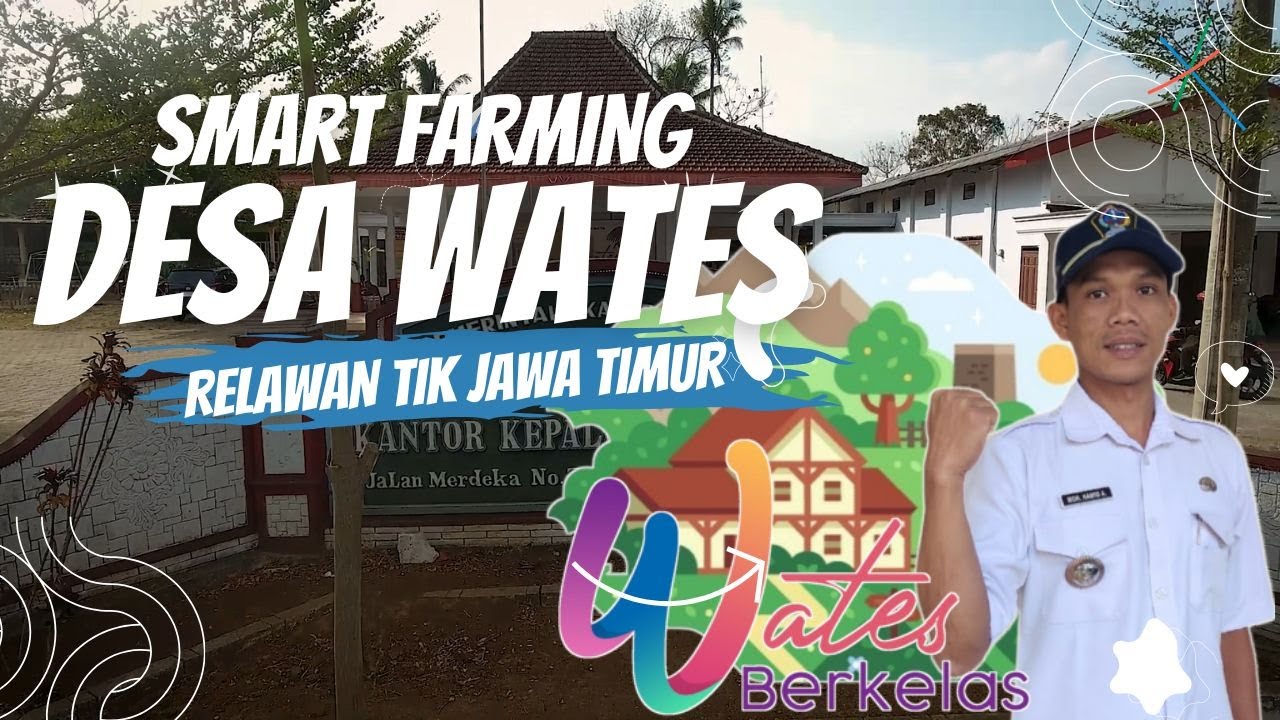 SMART FARMING - Pemerintah Desa Wates Bersama dengan Relawan TIK Jawa ...