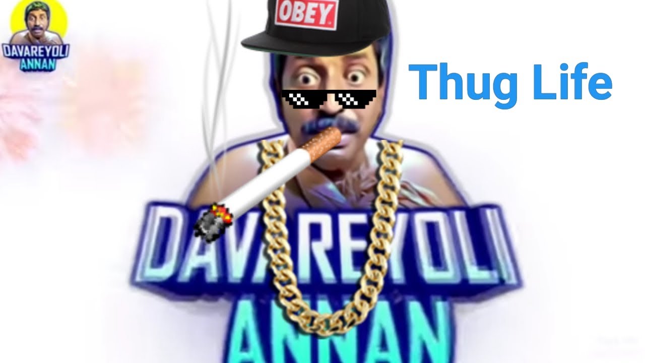 Davarayoli Annan 💥 Thug Life - YouTube