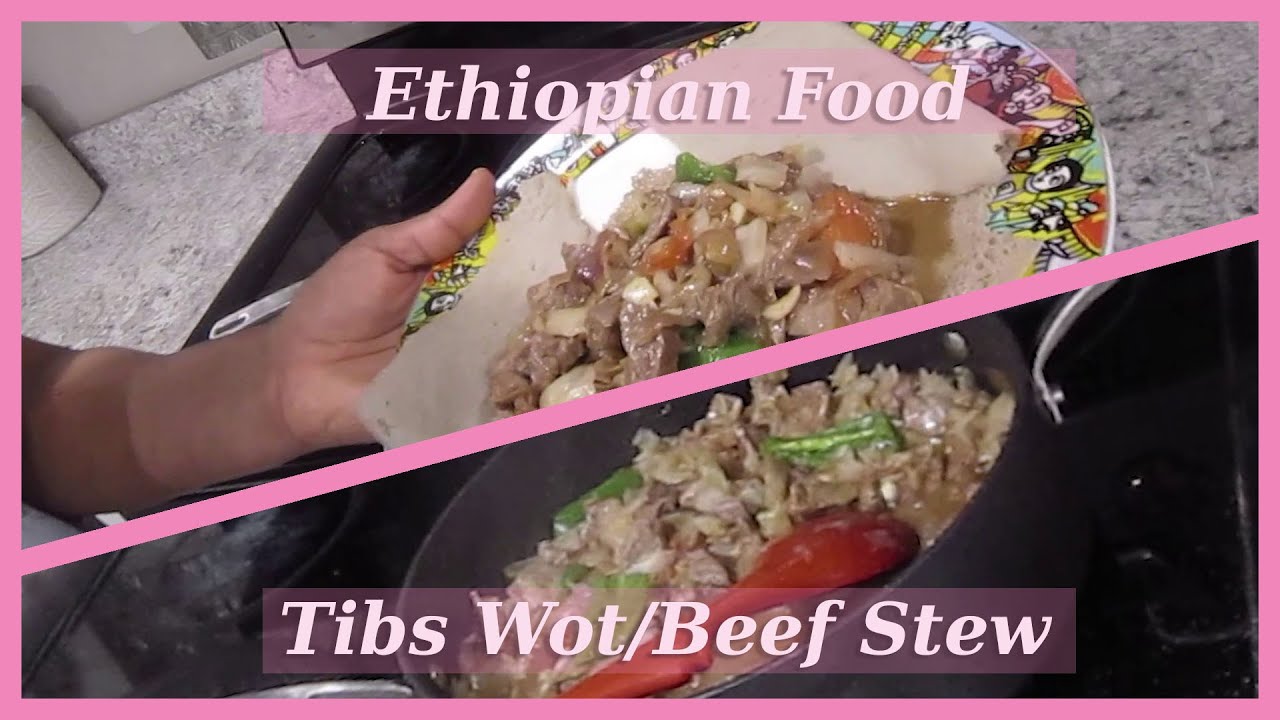 Tibs Wot/Beef Stew - Ethiopian Food - YouTube