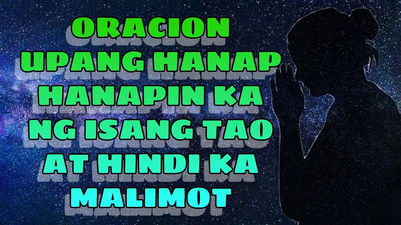 ORACION UPANG HANAP HANAPIN KA NG ISANG TAO AT HINDI KA MALIMOT - #54 ...