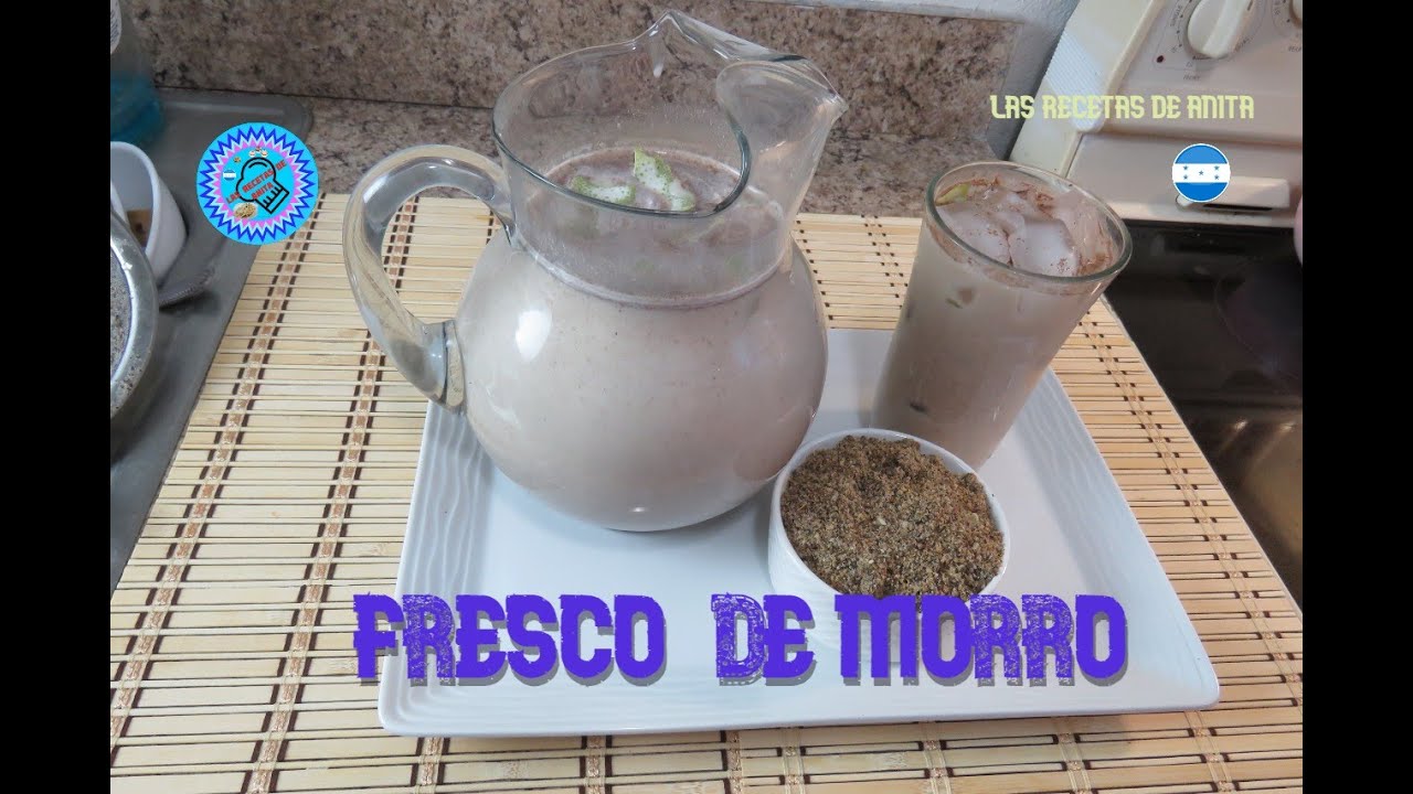 Fresco de morro - Las recetas de Anita - YouTube