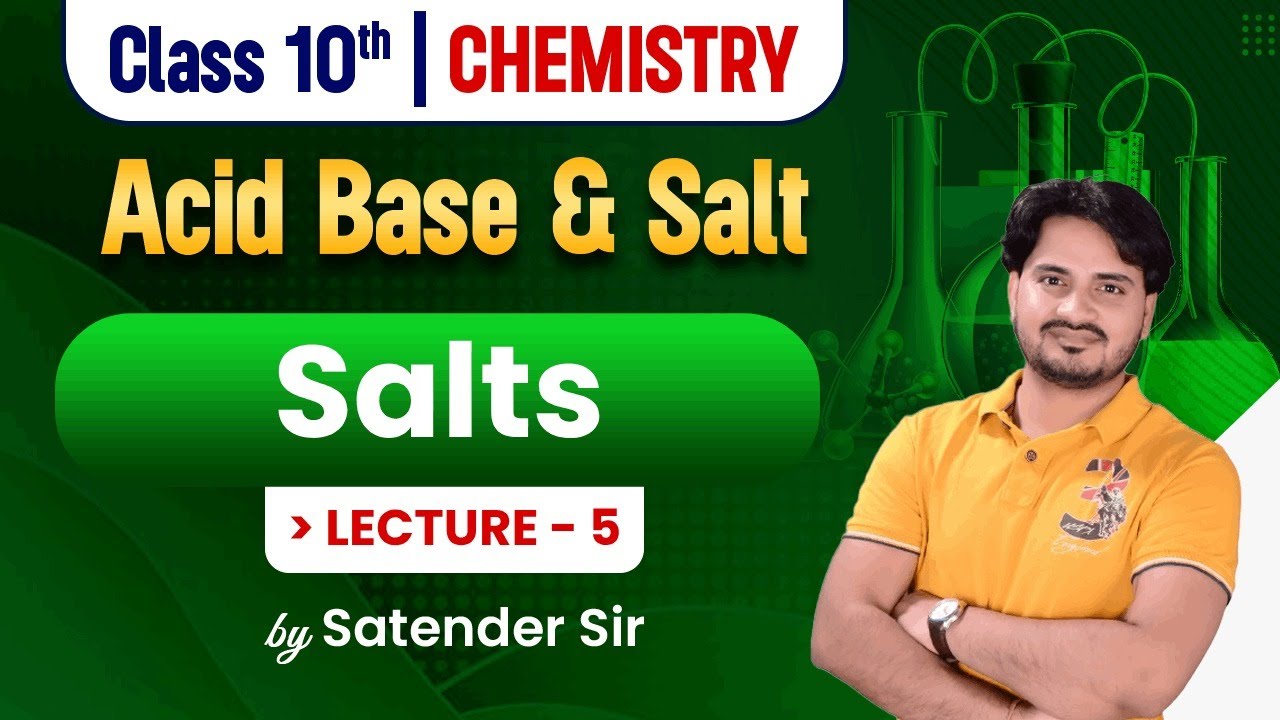 Class-10 | Chemistry - Acid Base & Salt -Salts ( Lecture -5 ) by ...