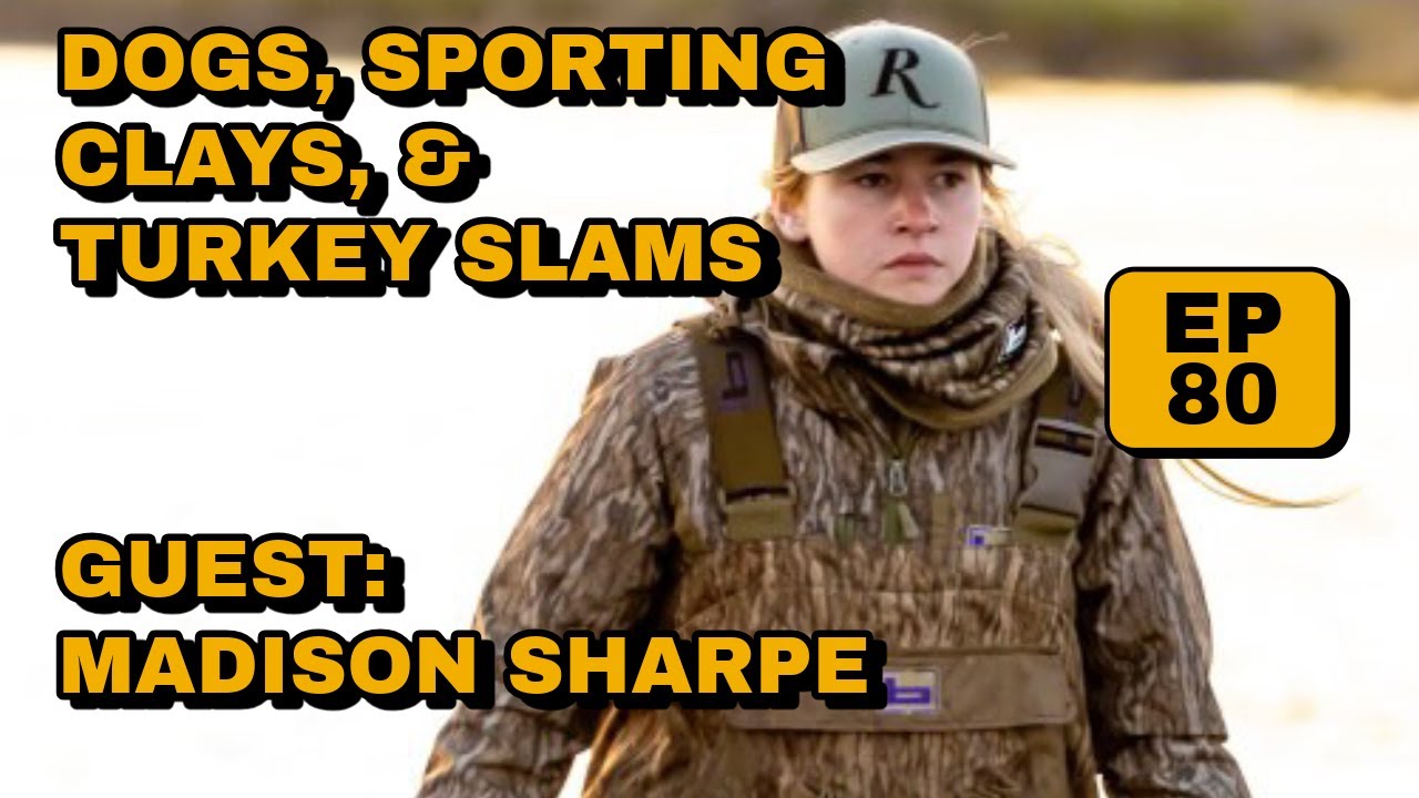 Dogs, Sporting Clays, and Turkey Slams with Madison Sharpe - YouTube