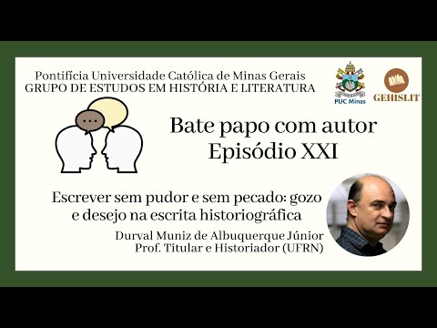 Escrever sem pudor e sem pecado: gozo e desejo na escrita historiográfica (Durval Muniz)
