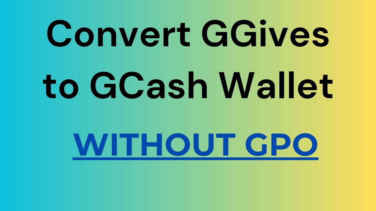 HOW TO CONVERT GGIVES TO GCASH WALLET WITHOUT GPO - YouTube