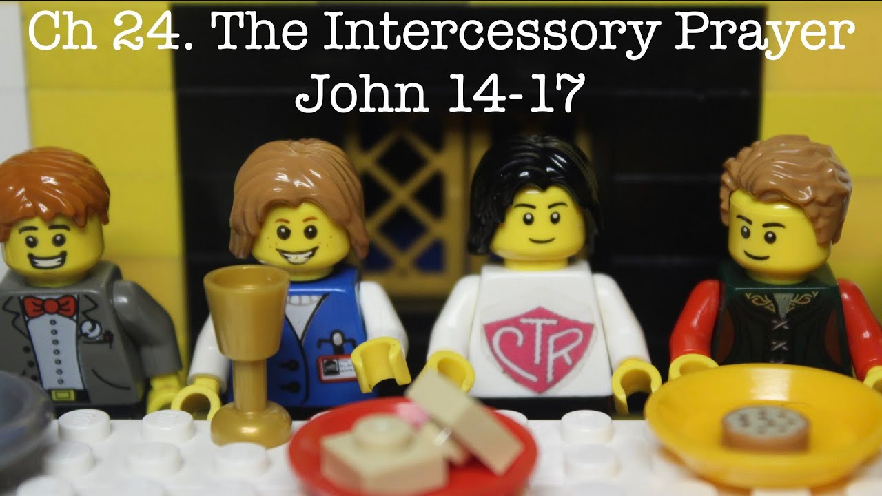 NT Ch 24. The Intercessory Prayer | Come Follow Me (LDS) John 14-17 ...